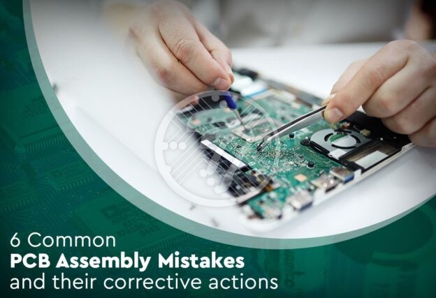 6 Common PCB Assembly Mistakes & Solution – Technotronix