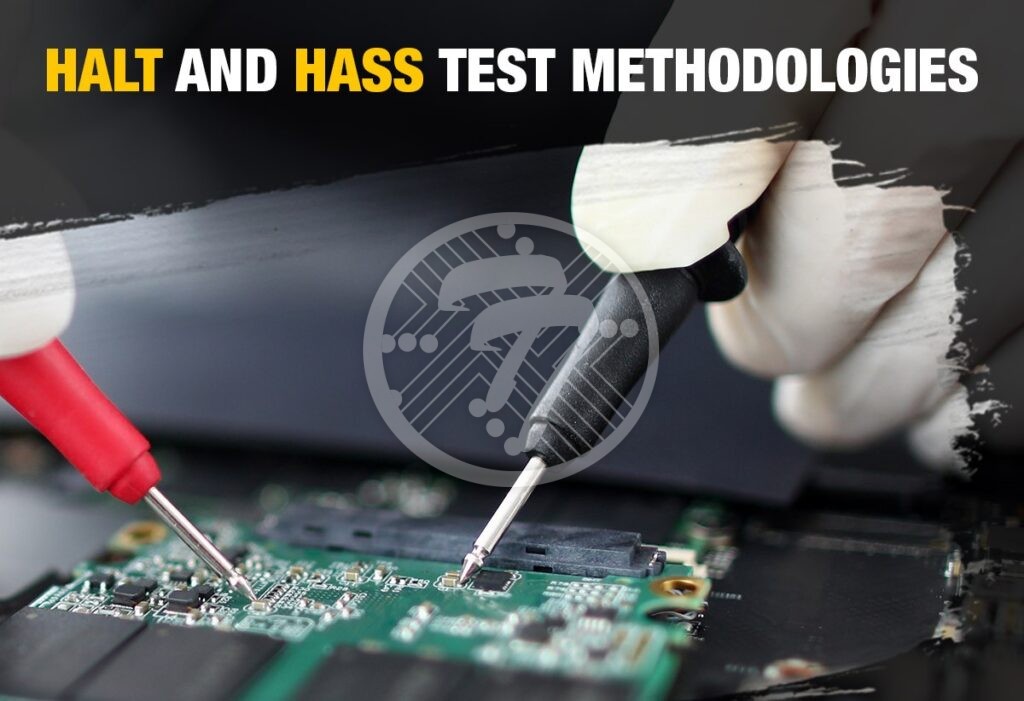 PCB Assemblies - HALT and HASS Test Methodologies - TTI