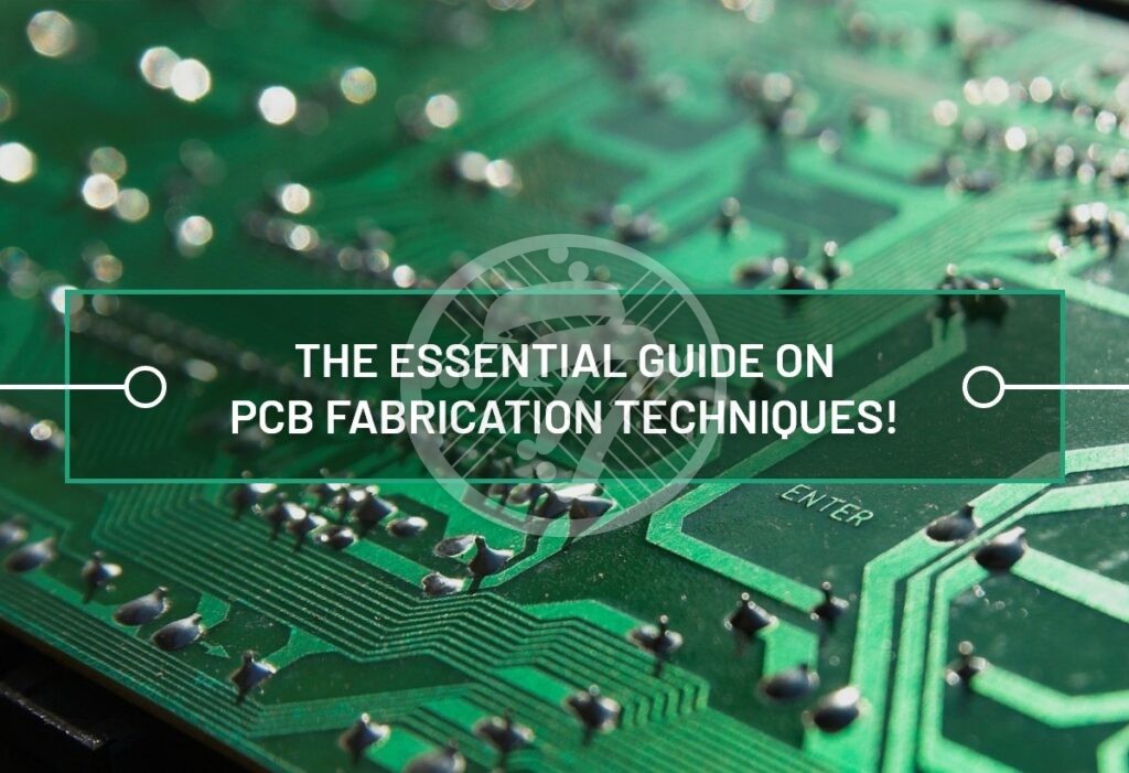 PCB Fabrication Techniques - Technotronix