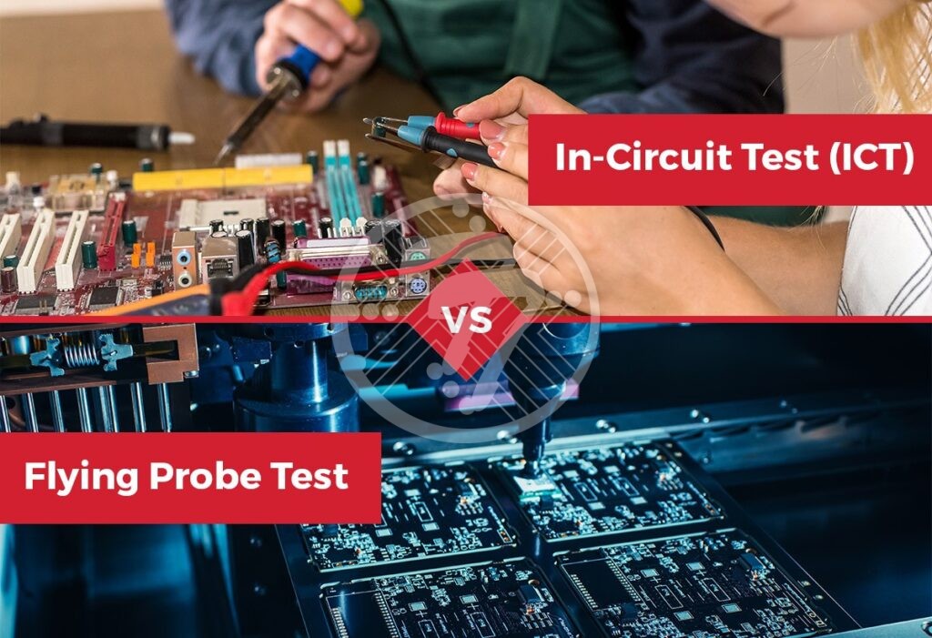 In-Circuit Test (ICT) Vs Flying Probe Test – TechnoTronix