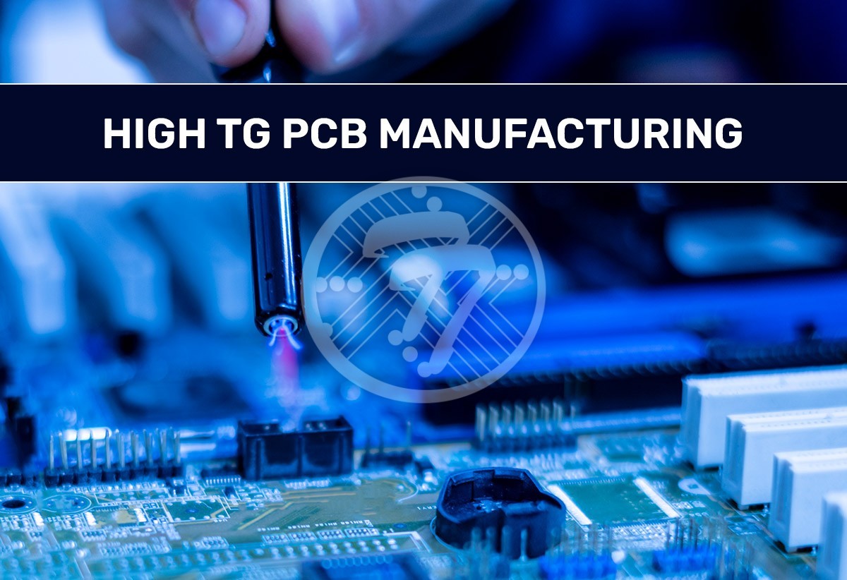 High TG PCB Manufacturing - Technotronix