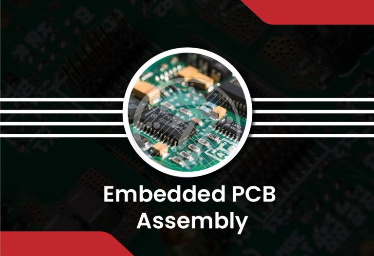 Embedded PCB – PCB Assembly services for Electronics Device